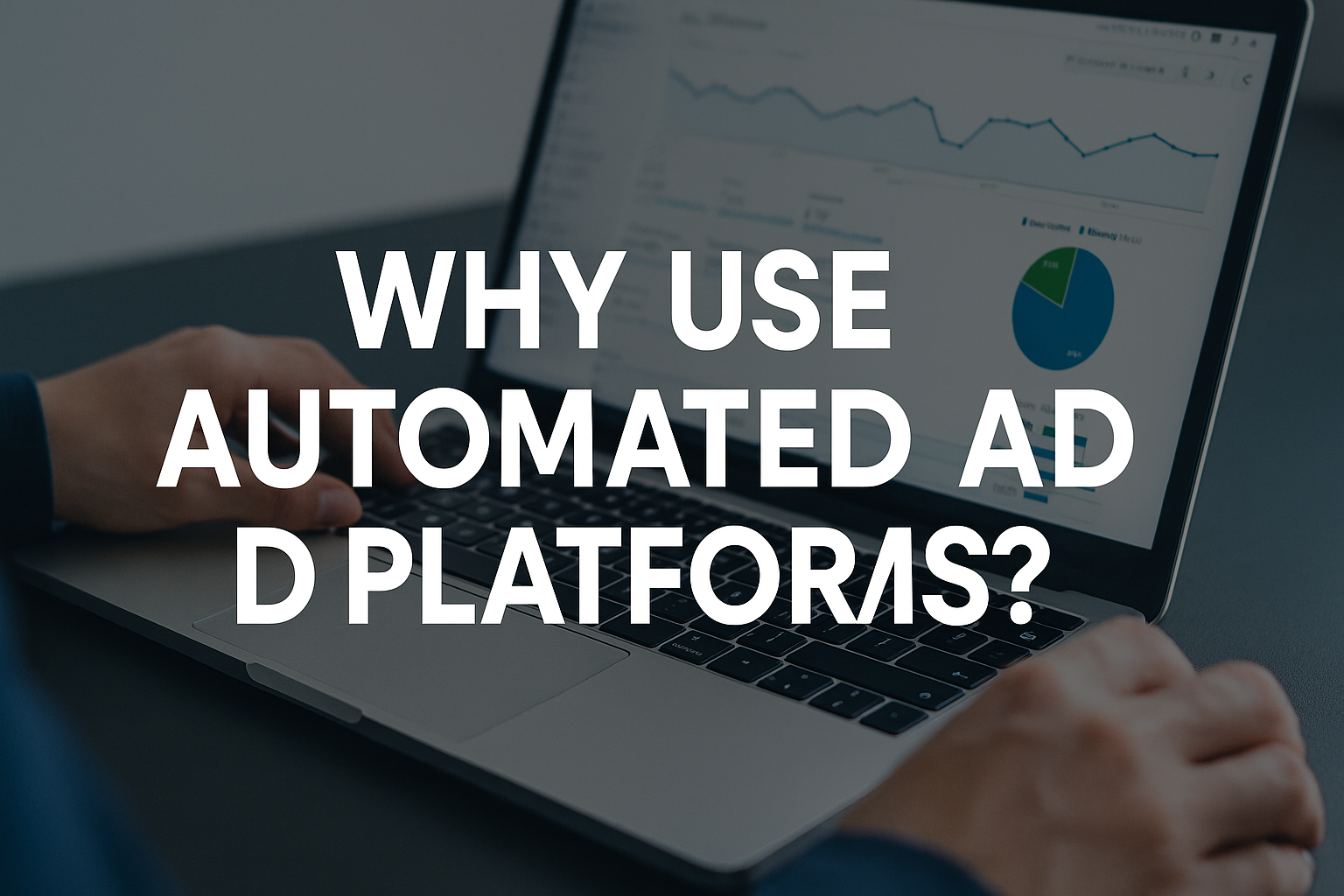 Why Use Automated Ad Platforms: Tips For Effective Campaigns | AdStellar