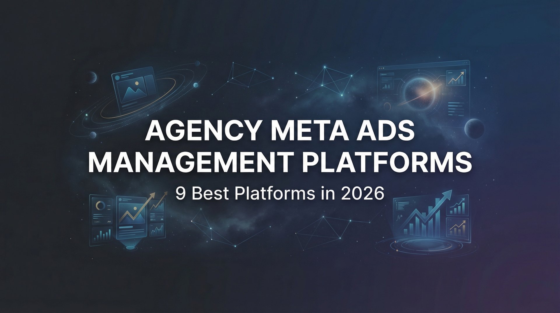 9 Best Agency Meta Ads Management Platforms for 2026 | AdStellar