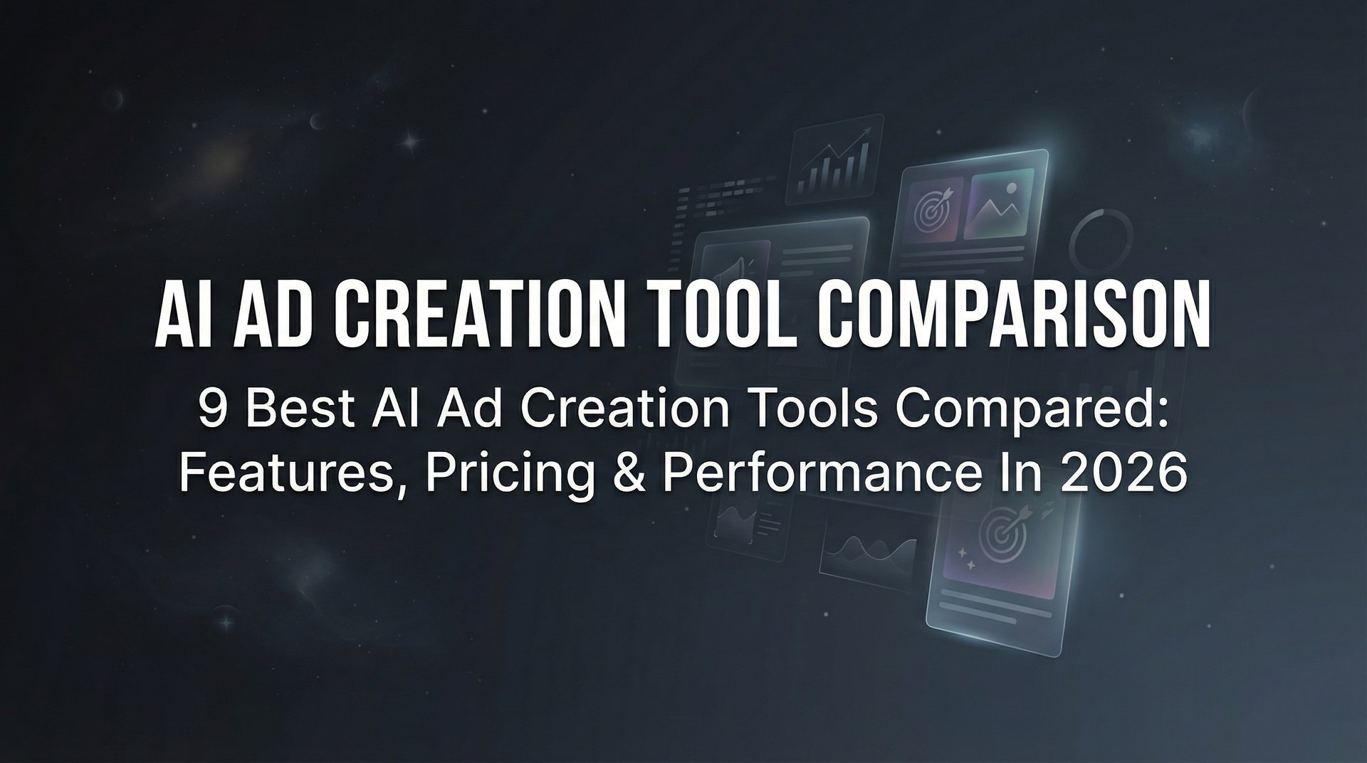 AI Ad Creation Tool Comparison: 2026 Guide & Reviews | AdStellar