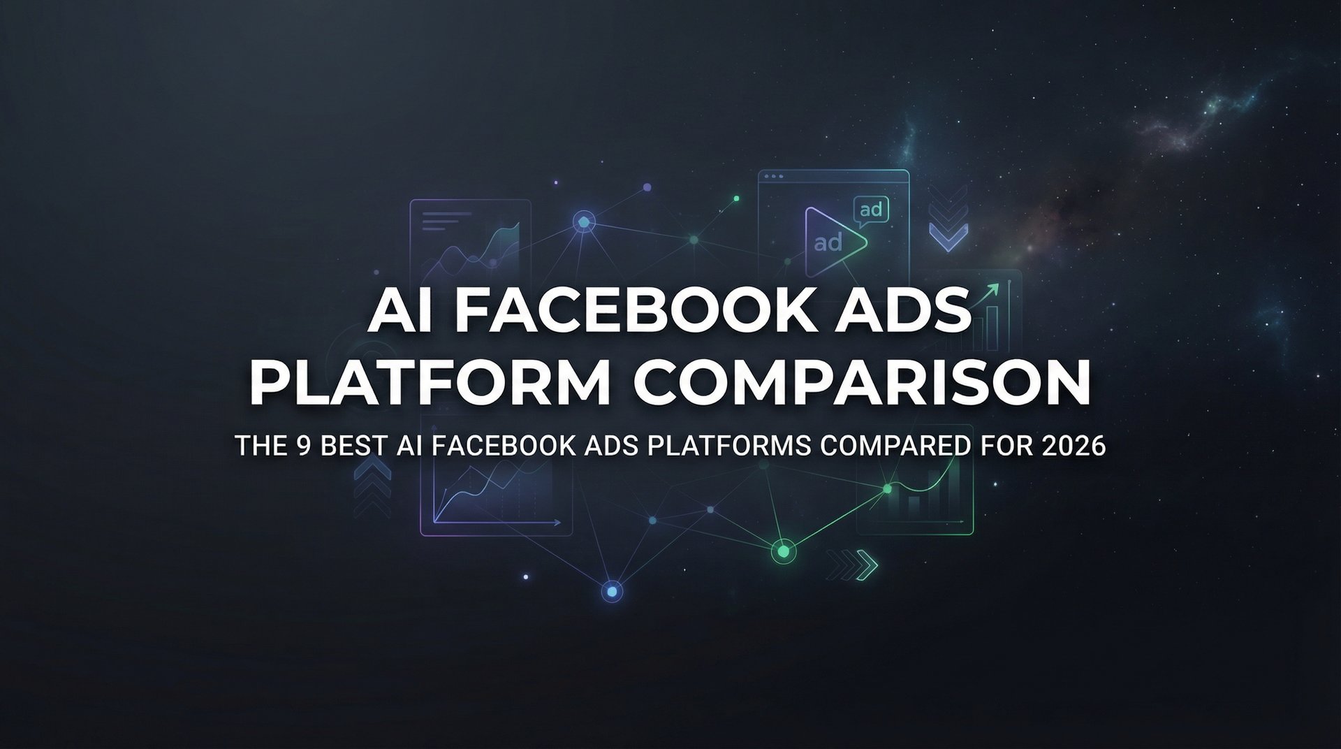 AI Facebook Ads Platform Comparison: 9 Best Tools 2026 | AdStellar