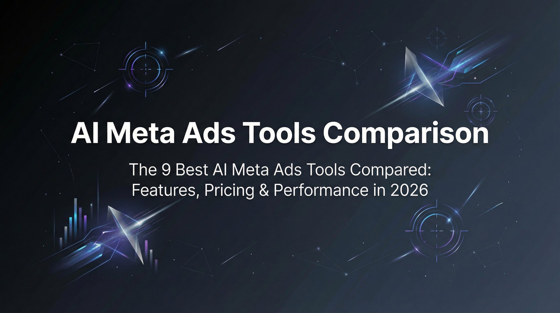 ai-meta-ads-tools-comparison-2026-guide-reviews-adstellar