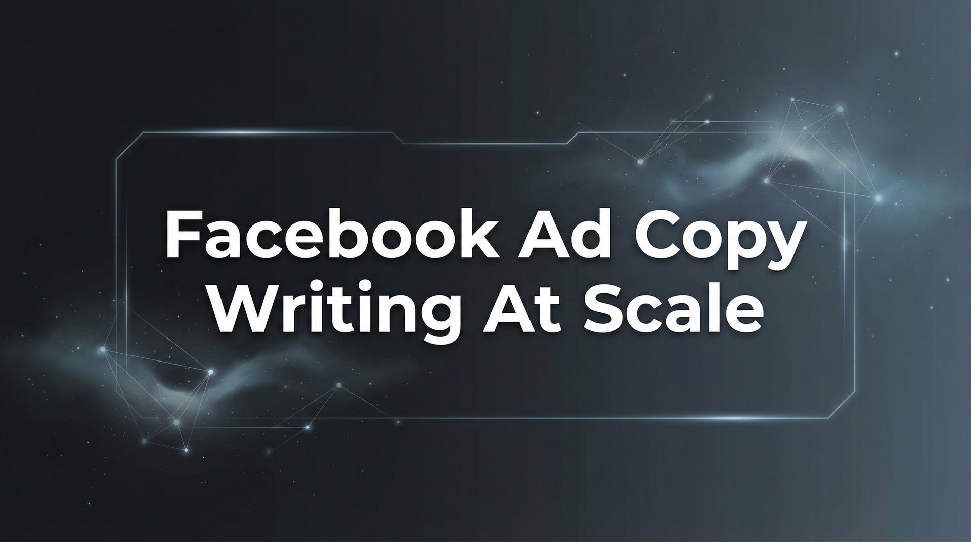 Facebook Ad Copy Writing At Scale: Complete Guide 2026 | AdStellar