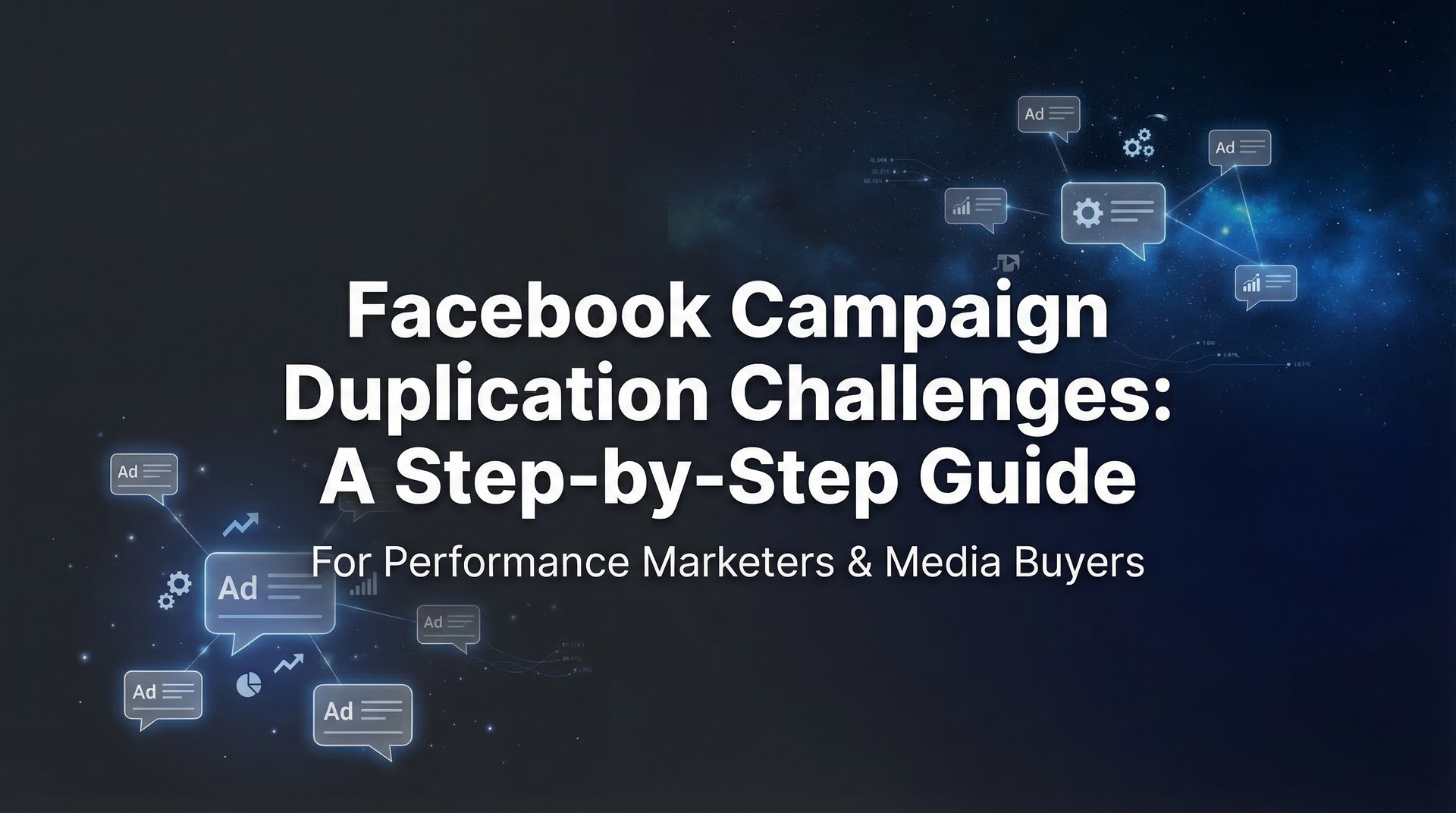 Facebook Campaign Duplication Challenges: Complete Guide | AdStellar