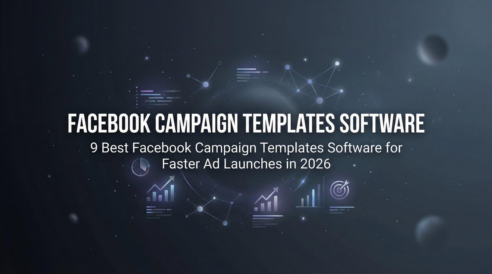 Best Facebook Campaign Templates Software 2026 Guide | AdStellar