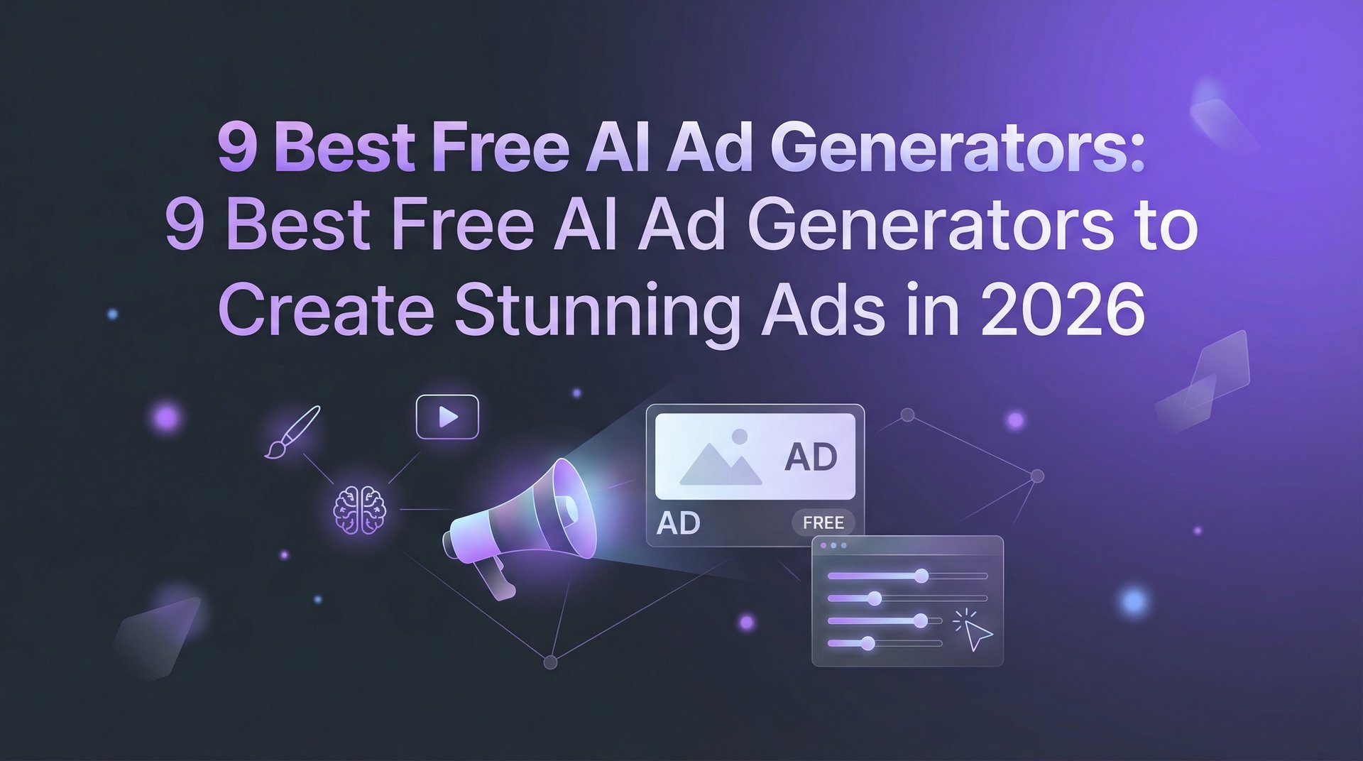 9 Best Free AI Ad Generators: Create Stunning Ads 2026 | AdStellar