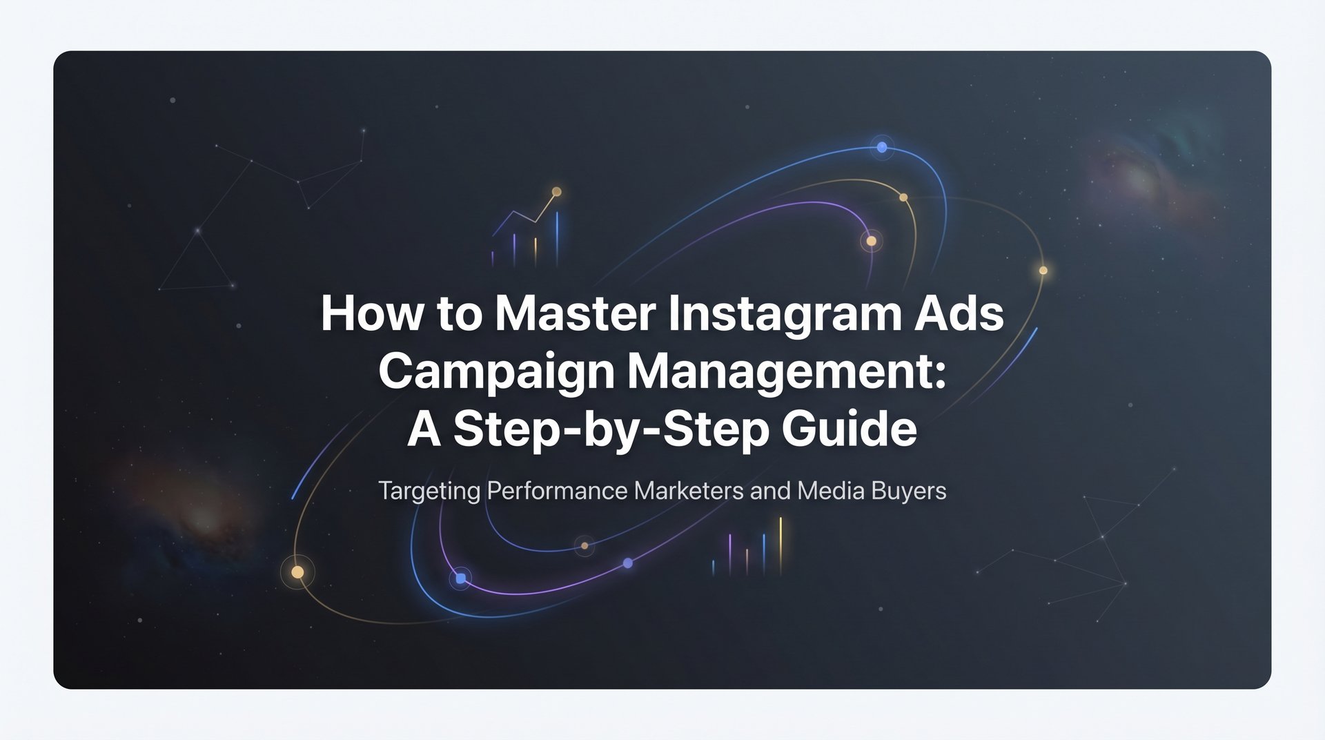 Instagram Ads Campaign Management: Complete Guide 2026 | AdStellar