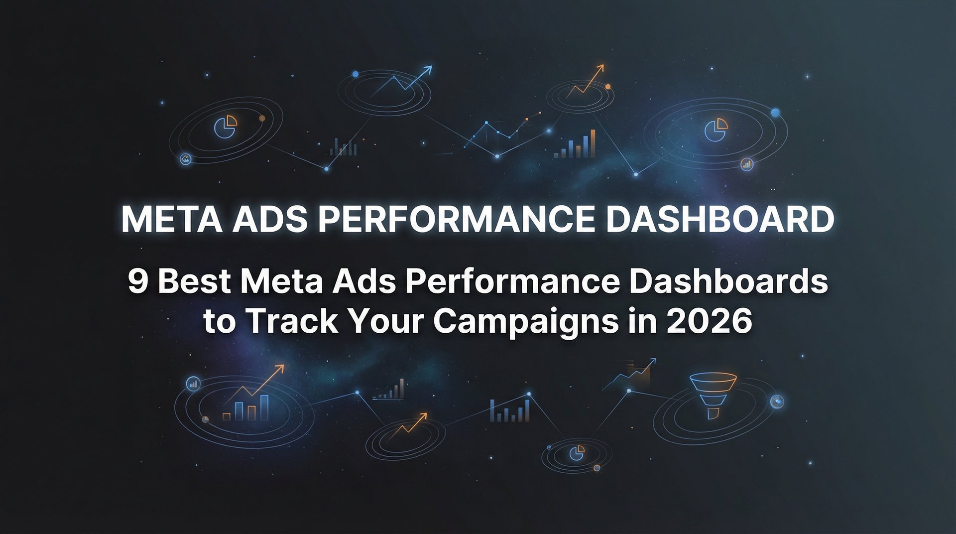 9 Best Meta Ads Performance Dashboards for 2026 Guide | AdStellar