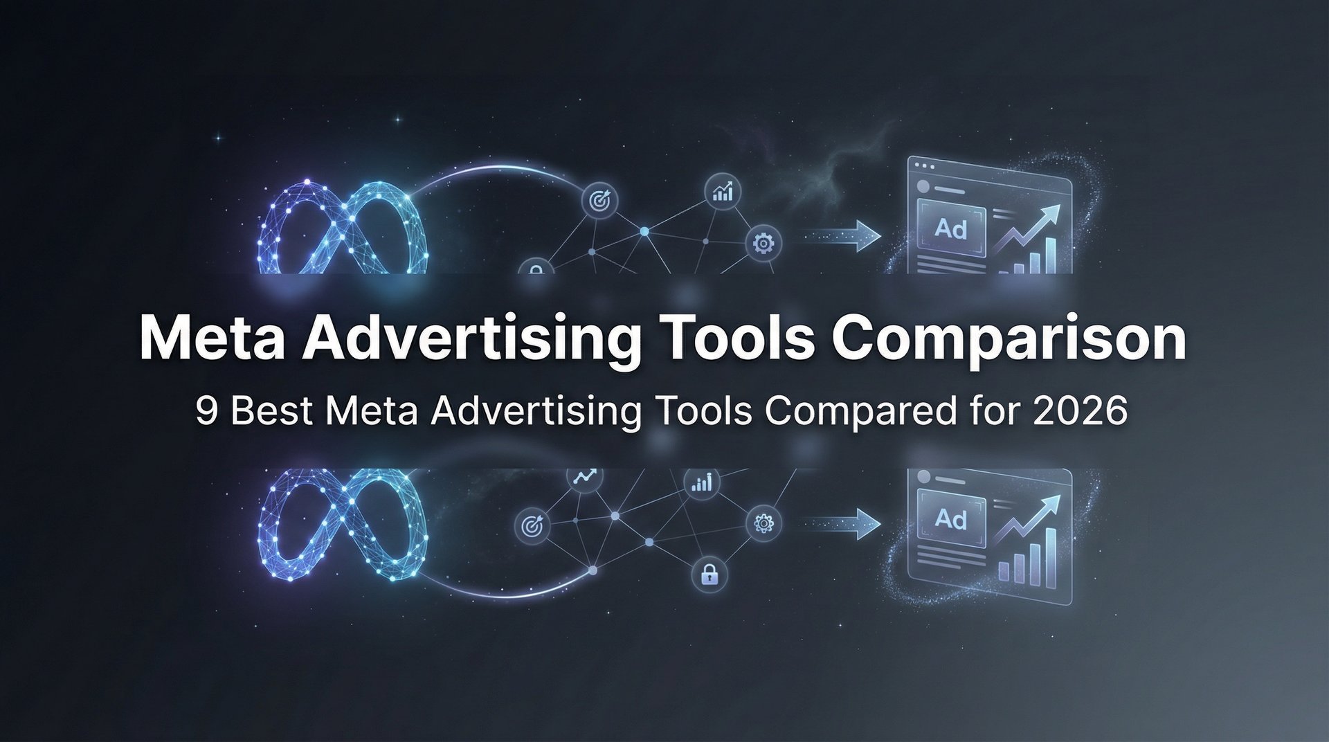 Meta Advertising Tools Comparison: 9 Best for 2026 | AdStellar