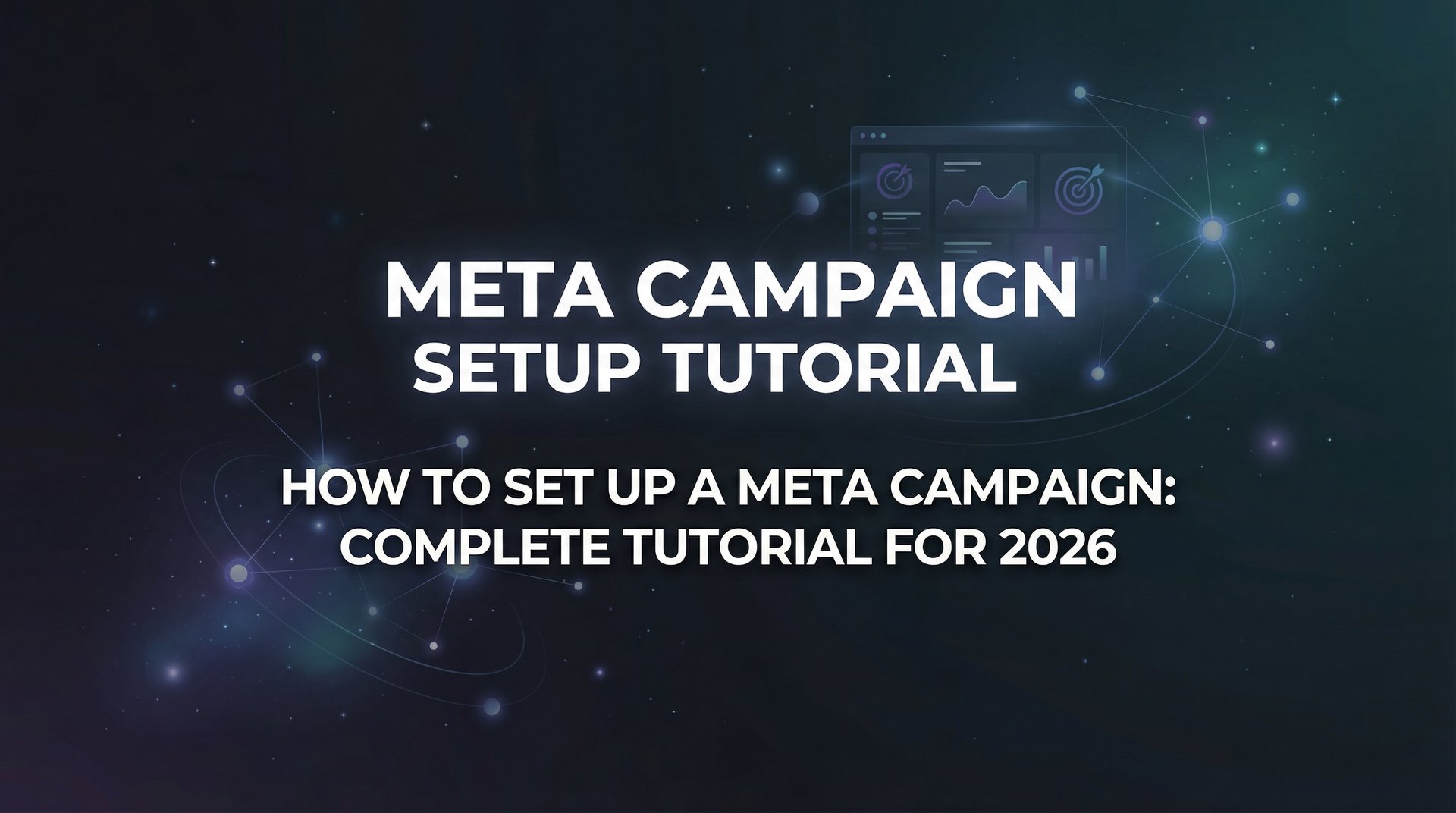 Meta Campaign Setup Tutorial: Complete 2026 Guide! | AdStellar