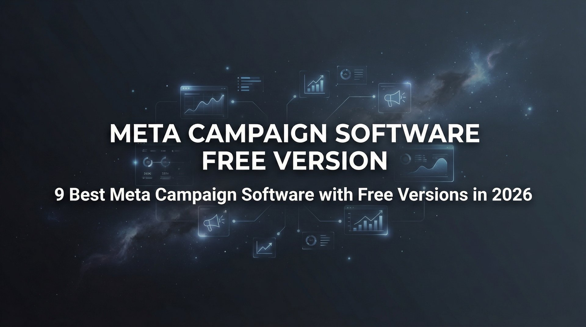 Best Meta Campaign Software Free Version Guide 2026 | AdStellar