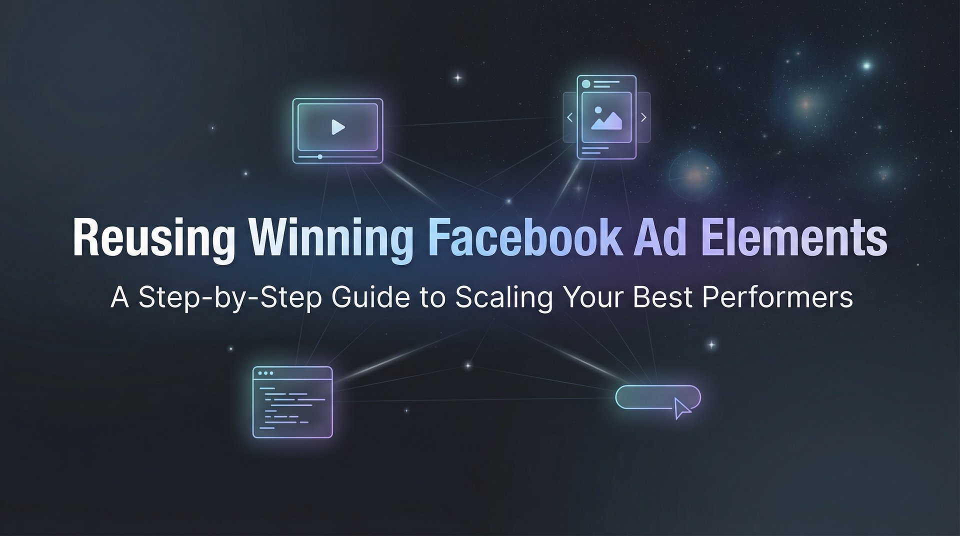 Reusing Winning Facebook Ad Elements: Complete Guide | AdStellar